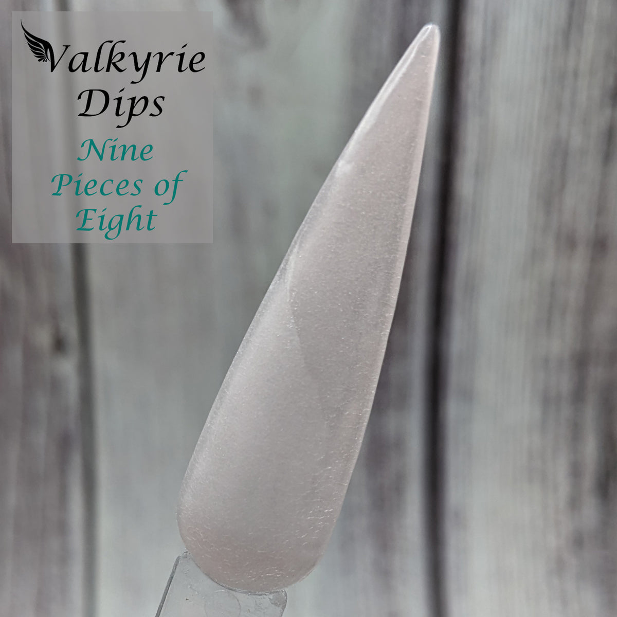 Nine Pieces of Eight – Valkyrie Dips